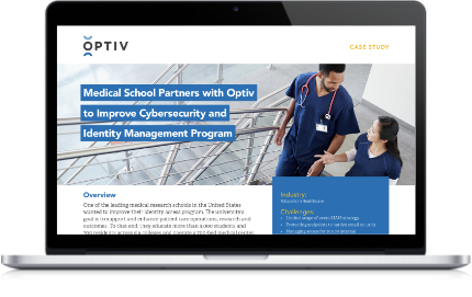 Optiv Helps Medical School Improve Security, IAM | IDM | Optiv