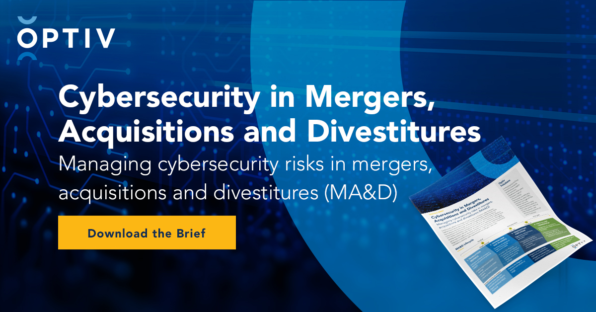 Cybersecurity in Mergers, Acquisitions and Divestitures | Optiv