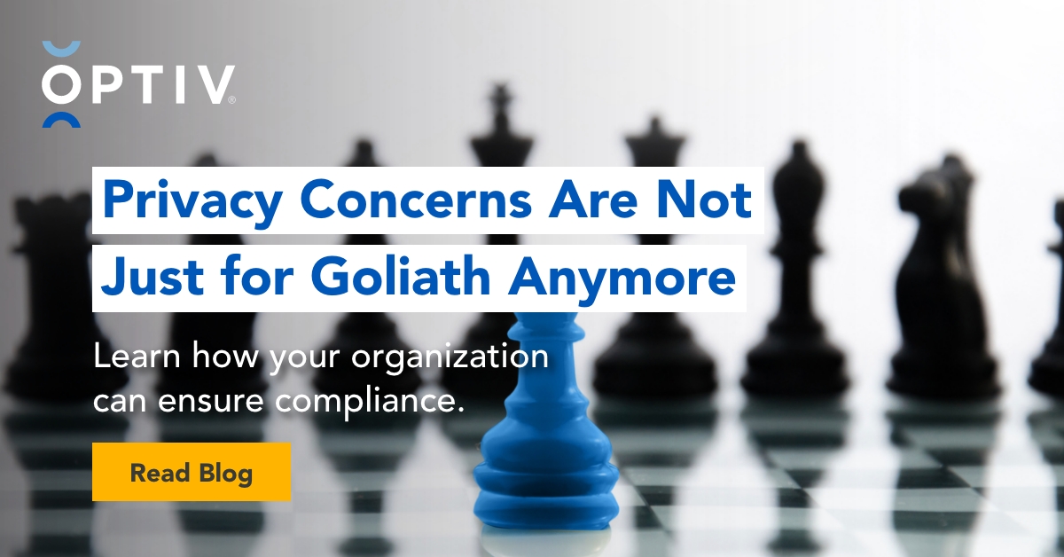 Privacy Concerns Are Not Just for Goliath Anymore | Optiv