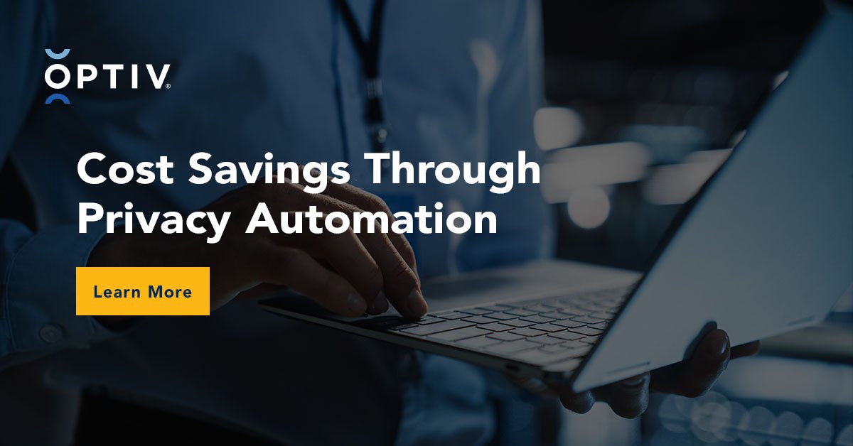 Cost Savings Through Privacy Automation | Optiv