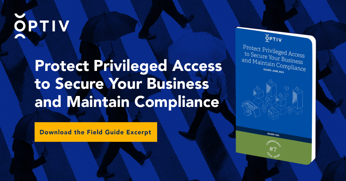 Protect Privileged Access to Secure Your Business and Maintain ...