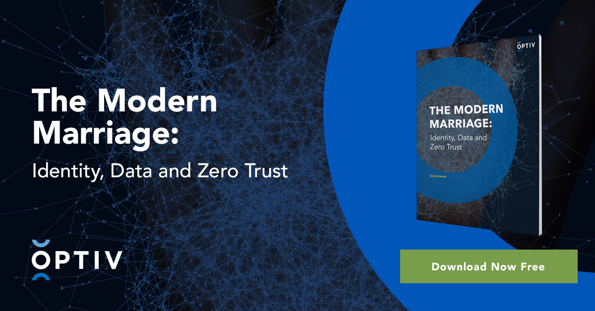 The Modern Marriage: Identity, Data and Zero Trust | Optiv