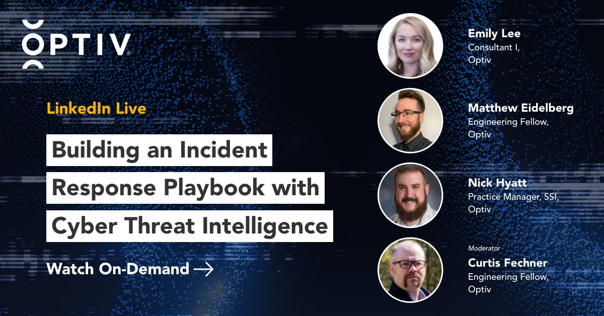 Building an Incident Response Playbook with Cyber Threat Intelligence | Optiv