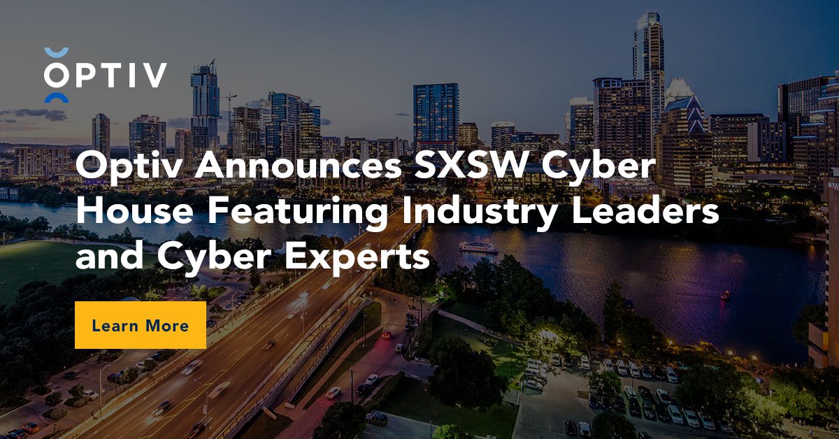 Optiv Announces SXSW Cyber House Featuring Cyber Experts and Defense ...
