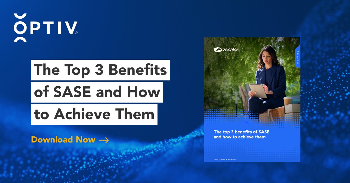 The Top 3 Benefits of SASE and How to Achieve Them | Optiv