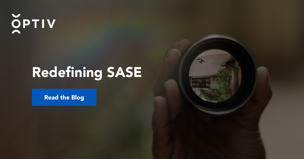 Redefinition of SASE | Optiv