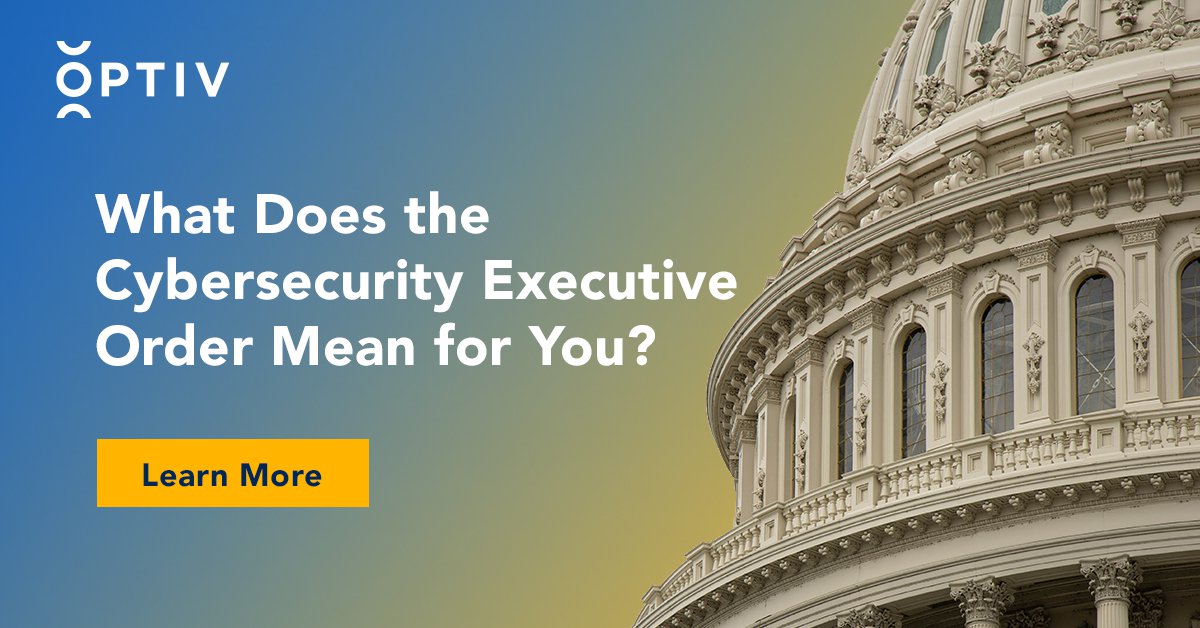What Does the Cybersecurity Executive Order Mean for You? | Optiv