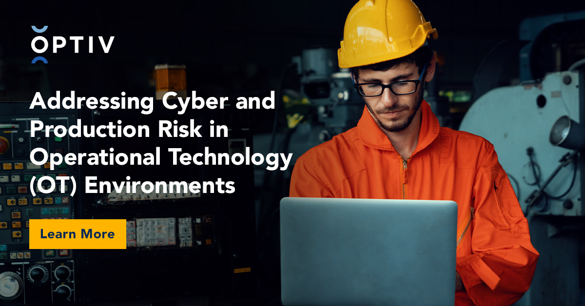 Addressing Cyber and Production Risk in OT Environments | Optiv