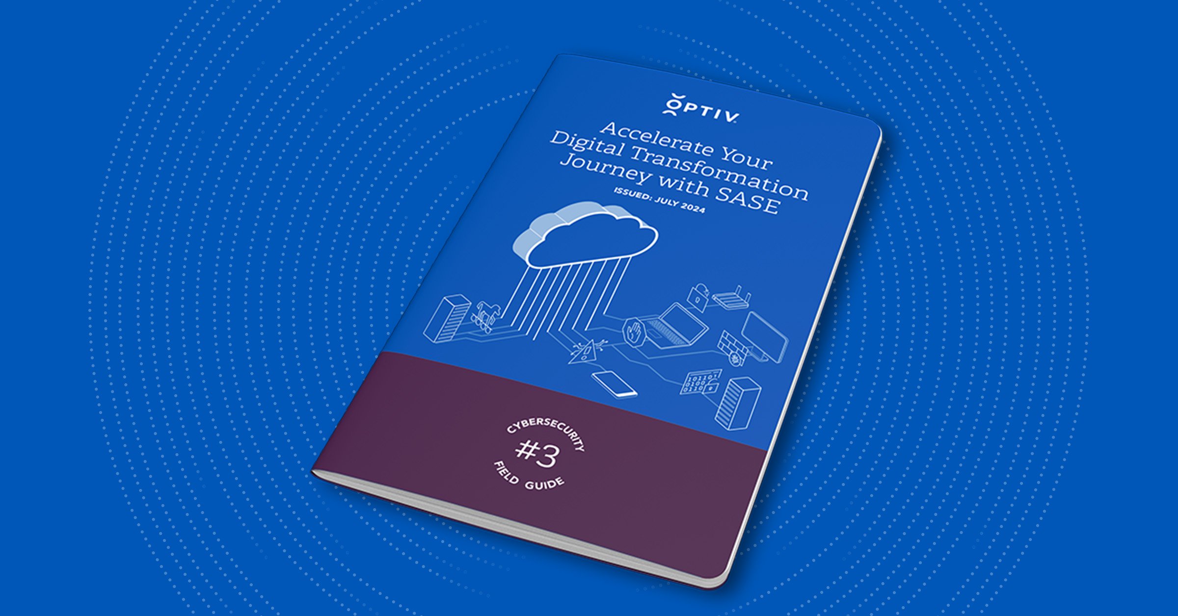 Cybersecurity Field Guide #3.0: Accelerate Your Digital Transformation ...