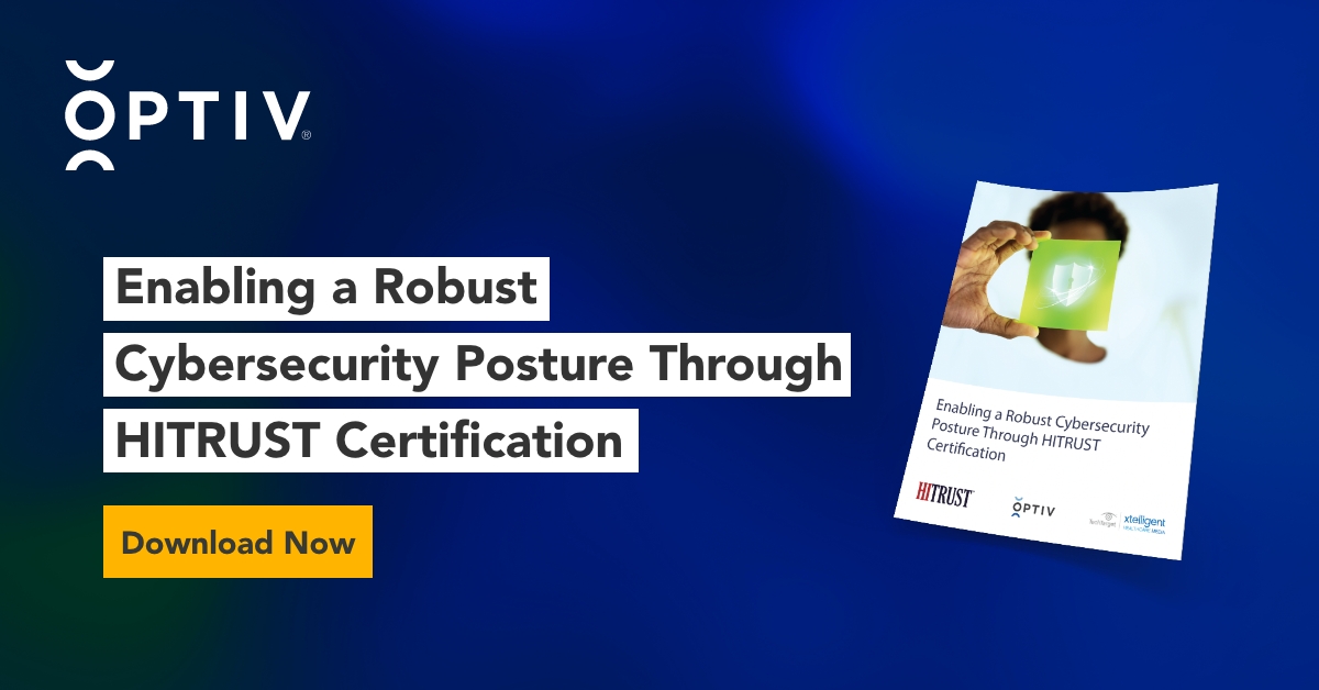 Enabling a Robust Cybersecurity Posture Through HITRUST Certification | Optiv