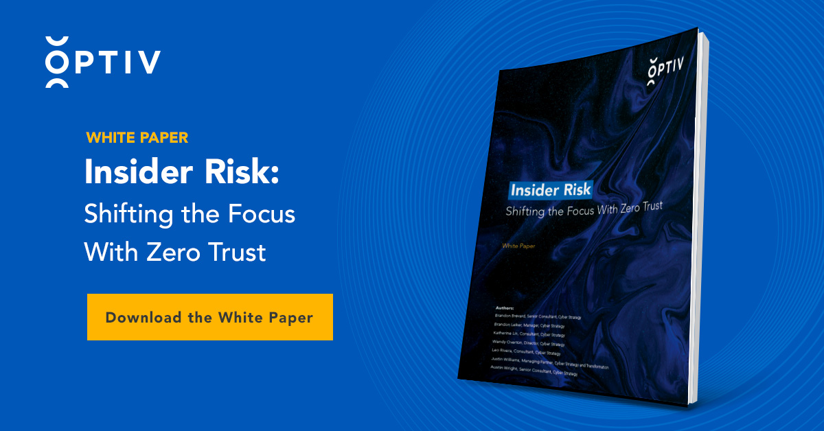 Insider Risk: Shifting the Focus With Zero Trust | Optiv