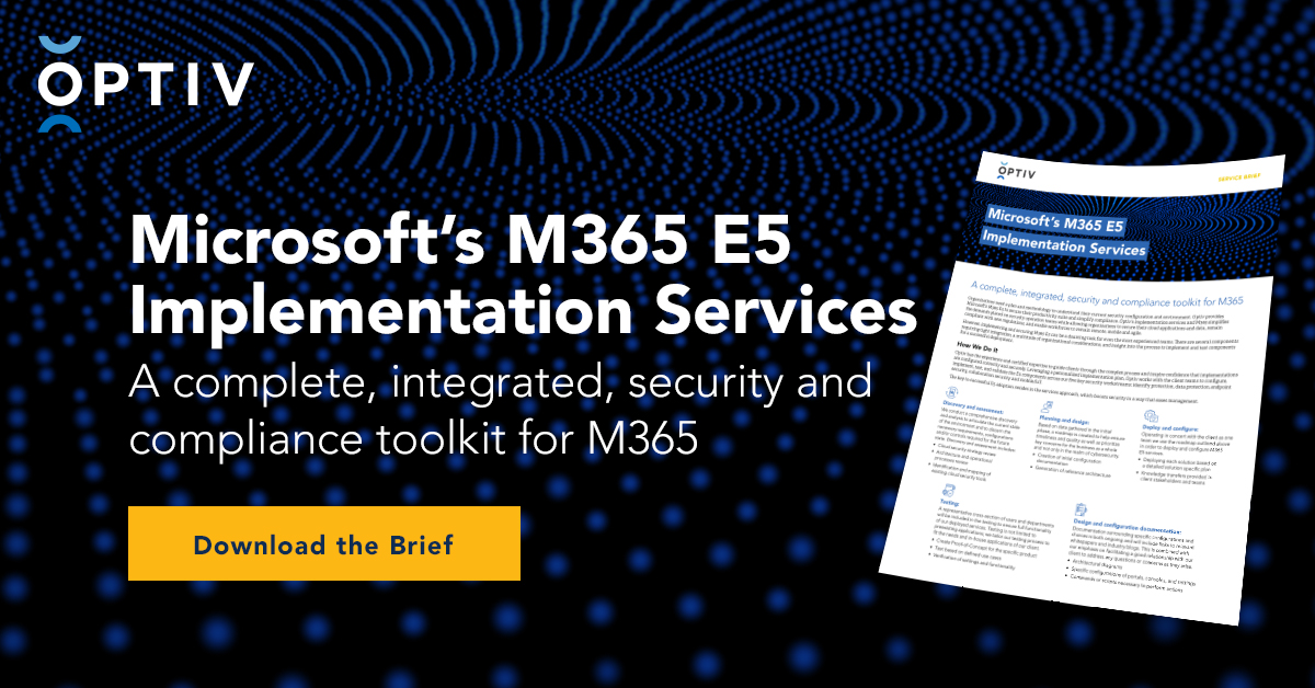 Microsoft E5 Implementation Services | Optiv Microsoft E5 Implementation Services | Optiv