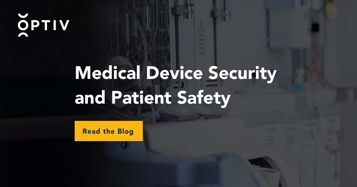 Medical Device Security and Patient Safety | Optiv